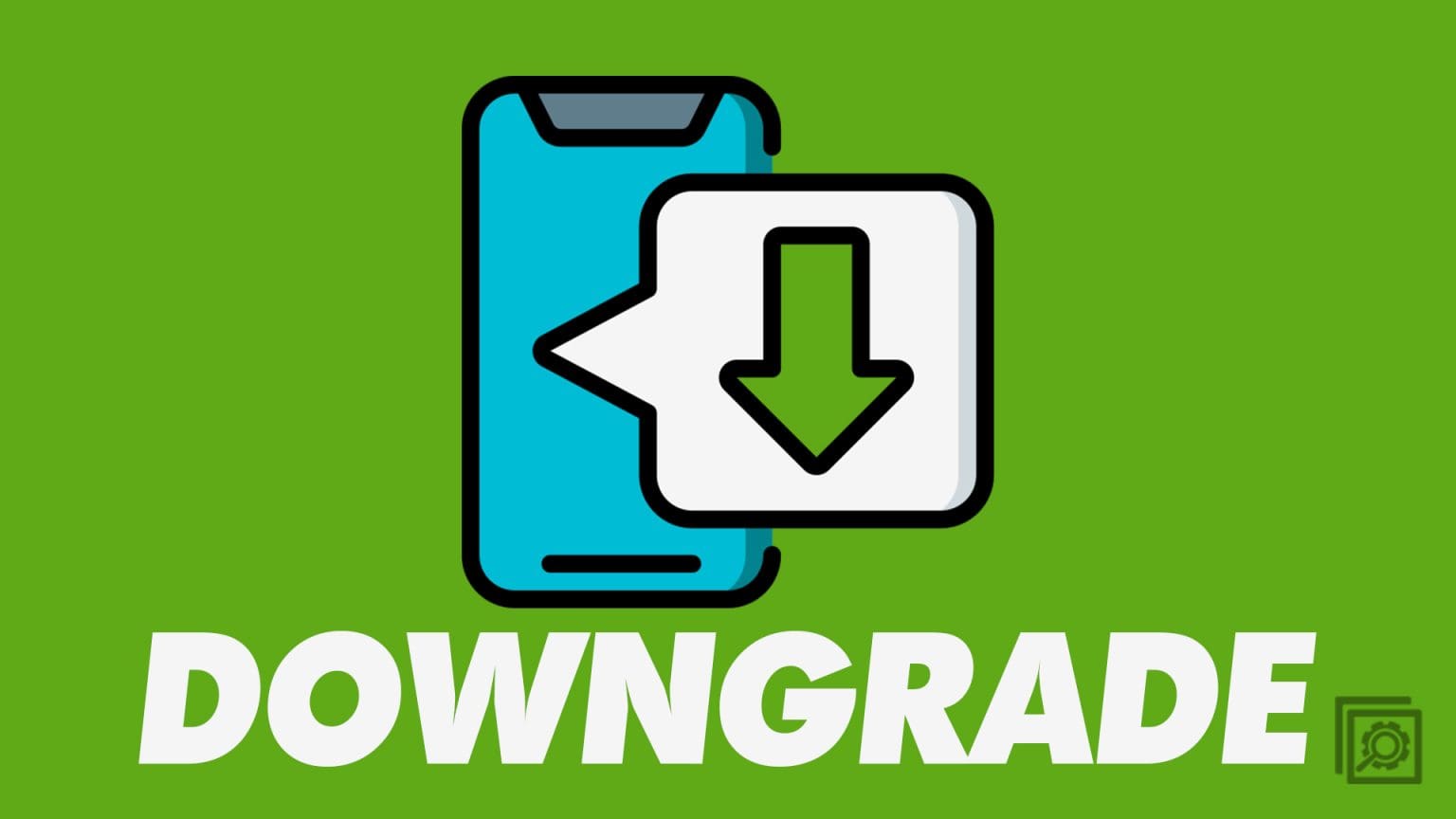 How to Downgrade an App on Android in X Ways - Technipages