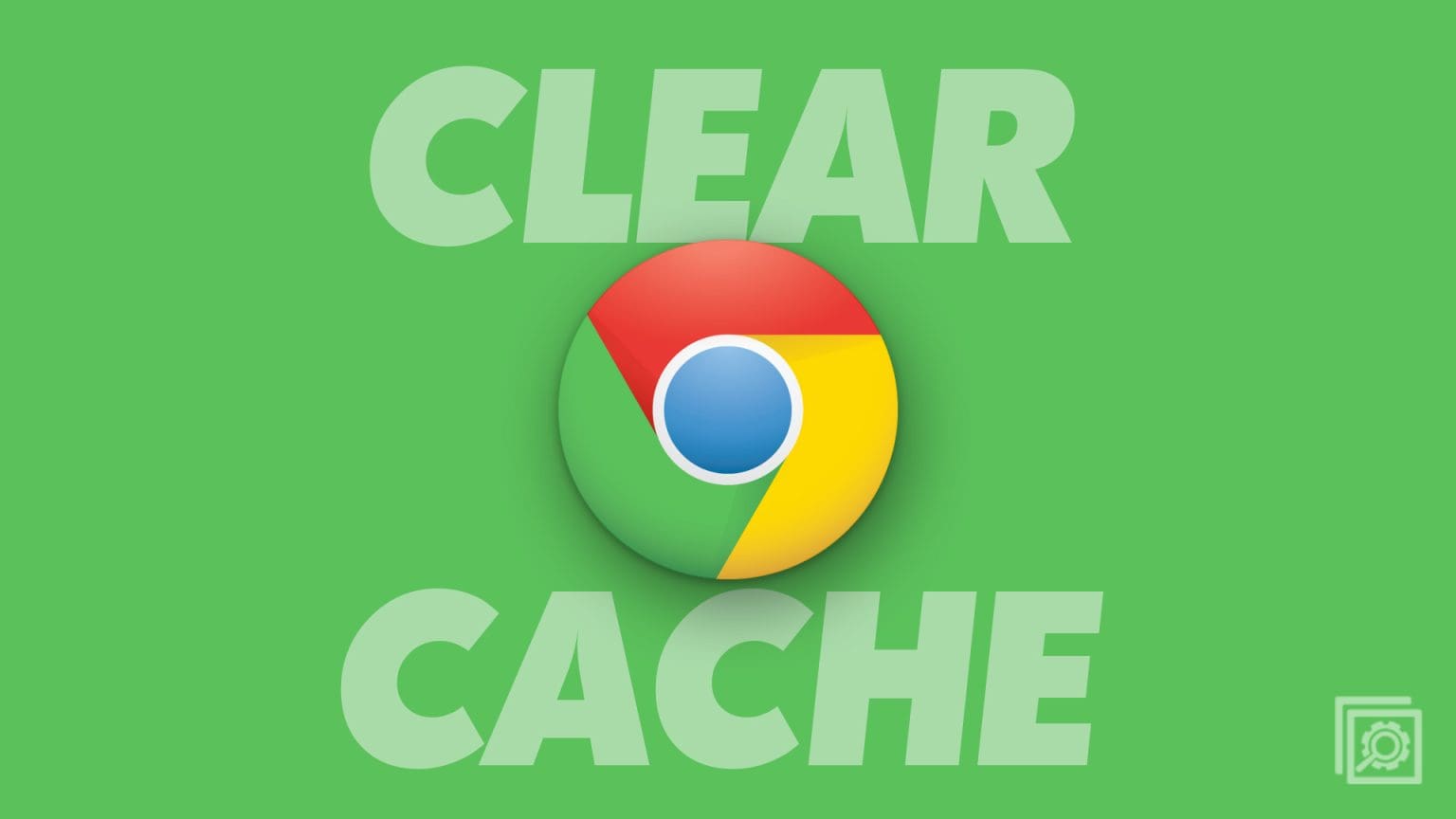 How to Clear the Cache in Google Chrome - Technipages