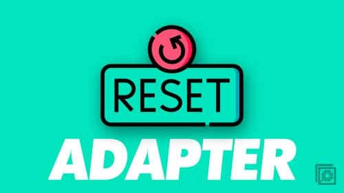 Windows 10: Reset Network Adapter