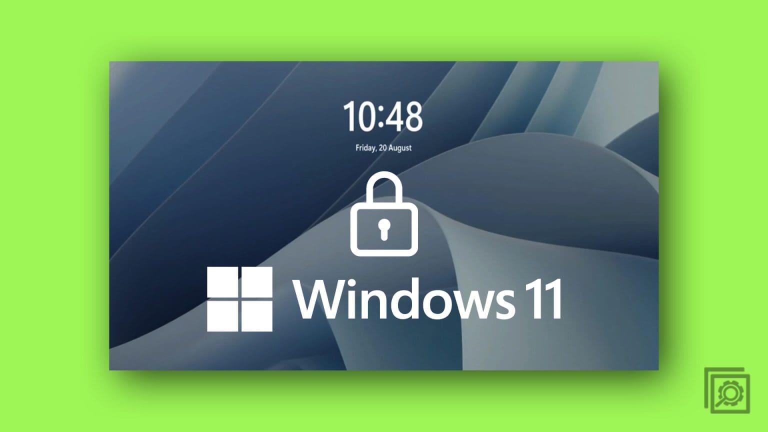 Windows 11: 8 Ways to Lock the Screen
