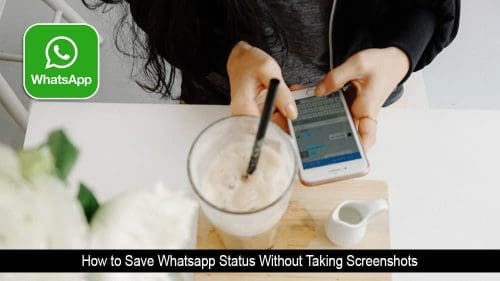 WhatsApp: Save Whatsapp Status Without Taking Screenshots