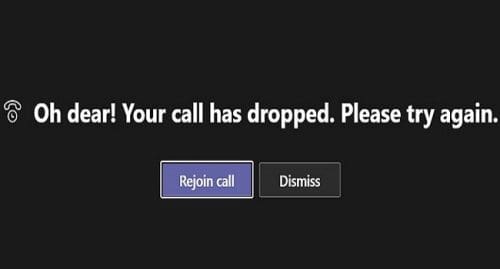 Fix Microsoft Teams: Oh Dear! Your Call Has Dropped - Technipages